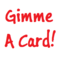 About: Gimme A Card (Google Play version) | | Apptopia